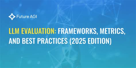 Llm Evaluation Frameworks Metrics And Best Practices Full Guide For Ai Teams