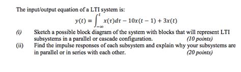 Solved The Inputoutput Equation Of A Lti System Is Yt
