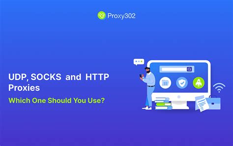 UDP SOCKS And Proxies Which One Should You Use Proxy302 Blog