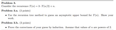 Solved Use The Recursion Tree Method To Guess An Asymptotic