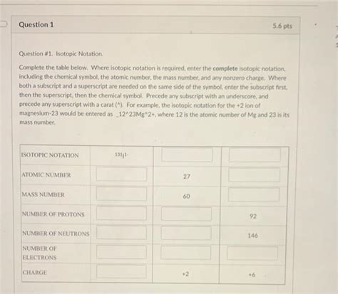 Solved D Question 1 5 6 Pts Question 1 Isotopic Notation