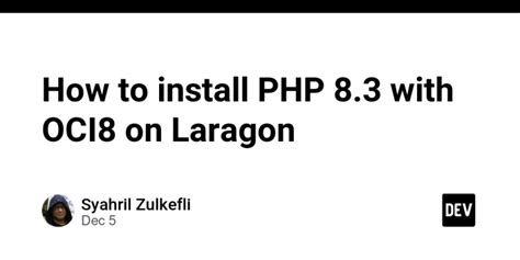 how to install php 8 3 with oci8 on laragon