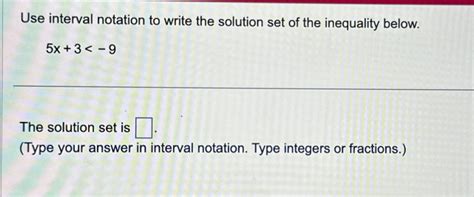 solved use interval notation to write the solution set of