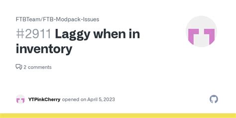 Laggy When In Inventory · Issue 2911 · Ftbteamftb Modpack Issues · Github