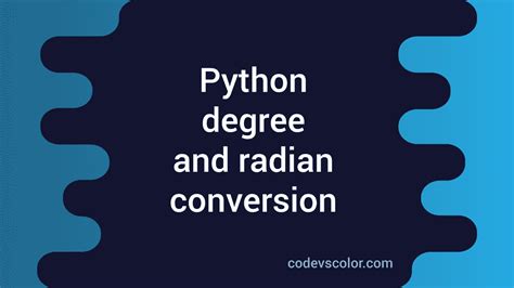 Python Degree And Radian Conversion CodeVsColor