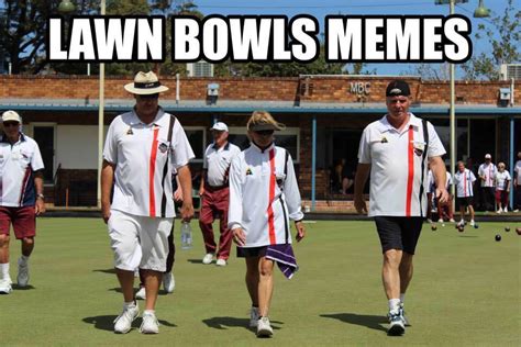 Lawn Bowls Memes