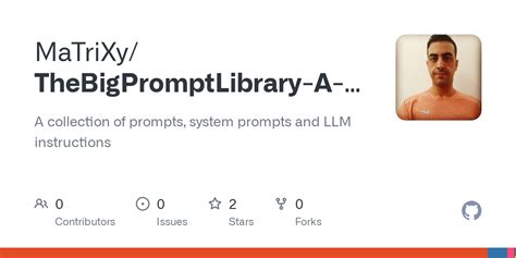 GitHub MaTriXy TheBigPromptLibrary A Collection Of Prompts System Prompts And LLM Instructions