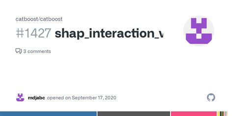 Shapinteractionvalues · Issue 1427 · Catboostcatboost · Github