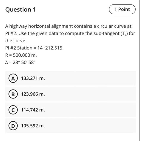 Solved Question A Highway Horizontal Alignment Contains A Chegg