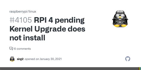 Rpi 4 Pending Kernel Upgrade Does Not Install · Issue 4105 · Raspberrypilinux · Github