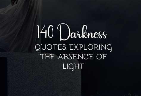 140 Darkness Quotes Exploring The Absence Of Light