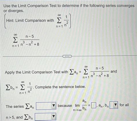 [answered] use the limit comparison test to determine if the following