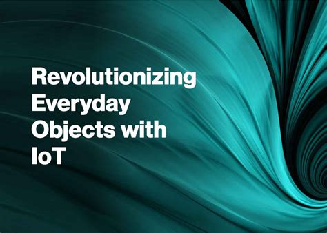 Innovative Applications Of Iot Transforming Everyday Objects