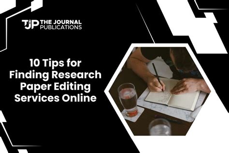 10 Tips For Finding Research Paper Editing Services Online