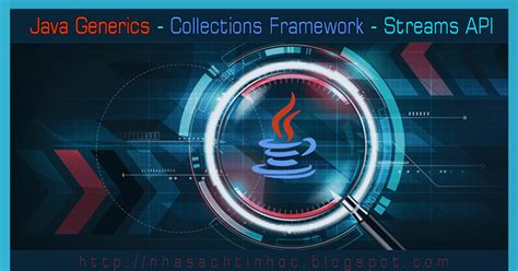 Chia Sẻ Khóa Học Java Generics Collections Framework Và Streams Api