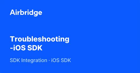 Troubleshooting Ios Sdk Airbridge Help Center