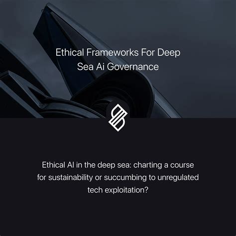 Ethical Frameworks For Deep Sea Ai Governance → Scenario
