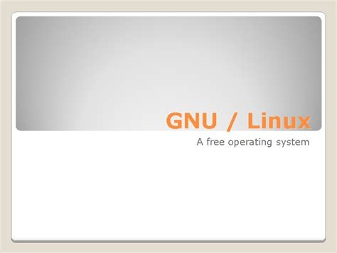 GNU Linux A Free Operating System History What