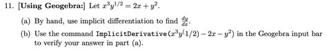 Solved [Using ﻿Geogebra:] ﻿Let x3y12=2x+y2.(a) By ﻿hand, use | Chegg.com