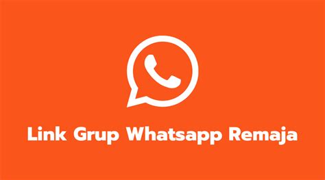 100+ Link Grup Whatsapp Remaja Kekinian Terbaru 2021 - Javasiana.com