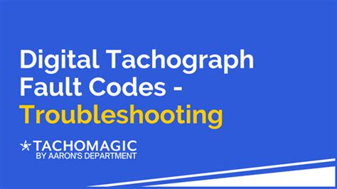 Digital Tachograph Fault Codes Guide Tachomagic