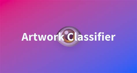 Artwork Classifier A Hugging Face Space By Alagrine
