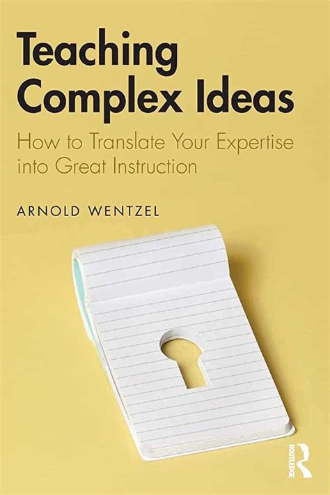 Teaching Complex Ideas By Arnold Wentzel Book Summary Sloww