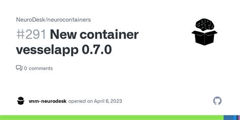 New Container Vesselapp Issue NeuroDesk Neurocontainers GitHub