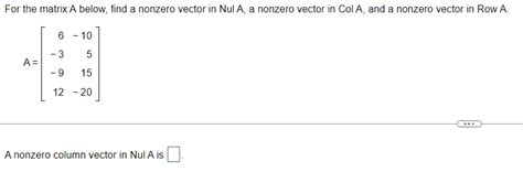 Solved For The Matrix A Below Find A Nonzero Vector In Nul Chegg