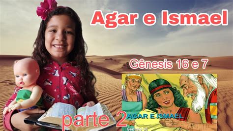 Cont Ágar E Ismael Passagem Bíblica Abrão E Sara Youtube