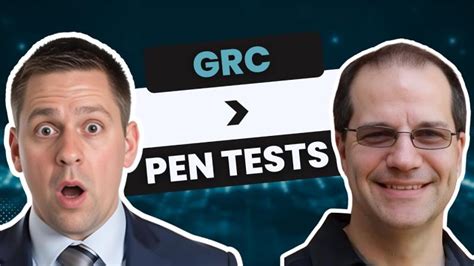 Why Grc Is More Important Than Penetration Testing Jacob Hill 74 Comments