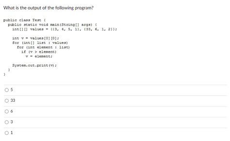 Solved What Is The Output Of The Following Program Public