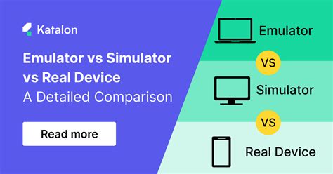 Emulator Vs Simulator Vs Real Device A Detailed Comparison