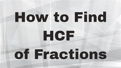How To Find Hcf Of Fractions Youtube