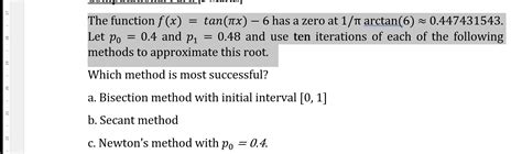 Solved The Function Fx Tanix 6 Has A Zero At 11