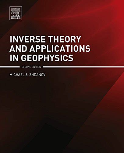 Inverse Theory And Applications In Geophysics Methods In Geochemistry And Geophysics Book 36