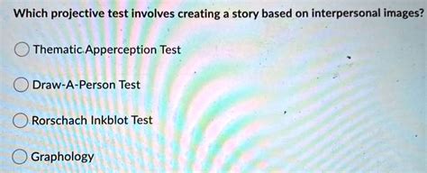 solved which projective test involves creating a story based on