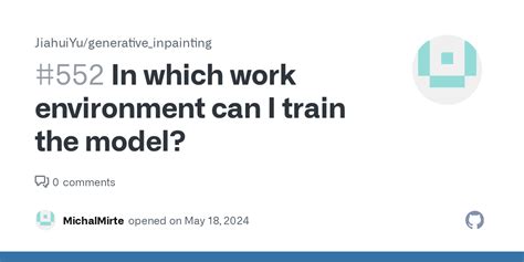 In Which Work Environment Can I Train The Model · Issue 552