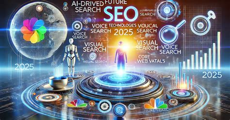 seo in 2025 key trends and technologies to watch