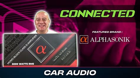 Alphasonik Car Audio Connected Youtube