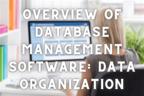 Overview Of Database Management Software Data Organization