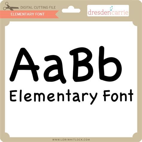 Elementary Font Lori Whitlocks Svg Shop