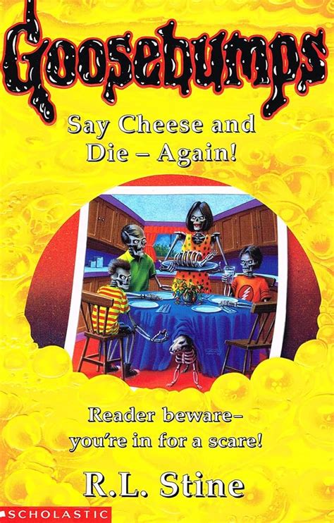 Goosebumps Say Cheese And Die Again Retro Oasis Gooseblog Goosebumps
