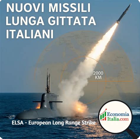 Elsa European Long Range Strike Missile Italiano Da 2 000 Km Che Cambierà La Difesa In Europa