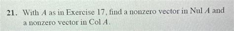 solved 21 with a as in exercise 17 find a nonzero vector