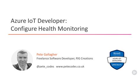 Microsoft Azure Iot Developer Configure Health Monitoring Pete Codes