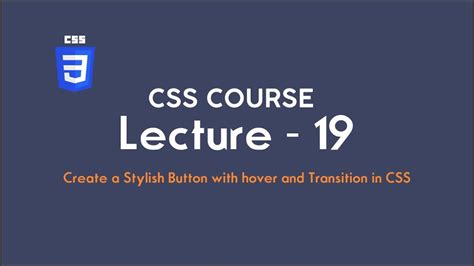 Css Tutorial Lecture 19 Make A Beautiful Button With Hover And