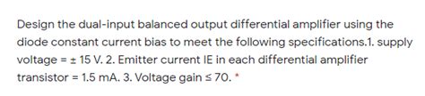 Solved Design The Dual Input Balanced Output Differential