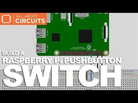 Build A Raspberry Pi Pushbutton Switch Raspberry Pi Raspberry Pushbutton