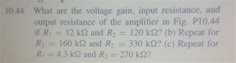 1044 ﻿what Are The Voltage Gain Input Resistance
